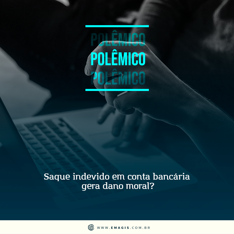 Saque indevido em conta bancária gera dano moral? - Polêmico! - Área ... Saque indevido em conta bancária gera dano moral? - Polêmico! - Área ...